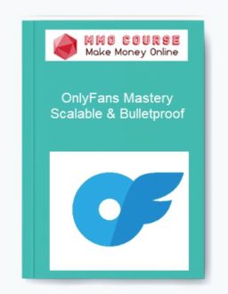 Download OnlyFans Mastery – Scalable & Bulletproof – MMO Course